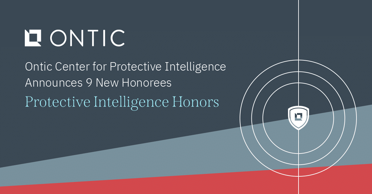 Ontic Center for Protective Intelligence Announces 9 New Honorees - Ontic