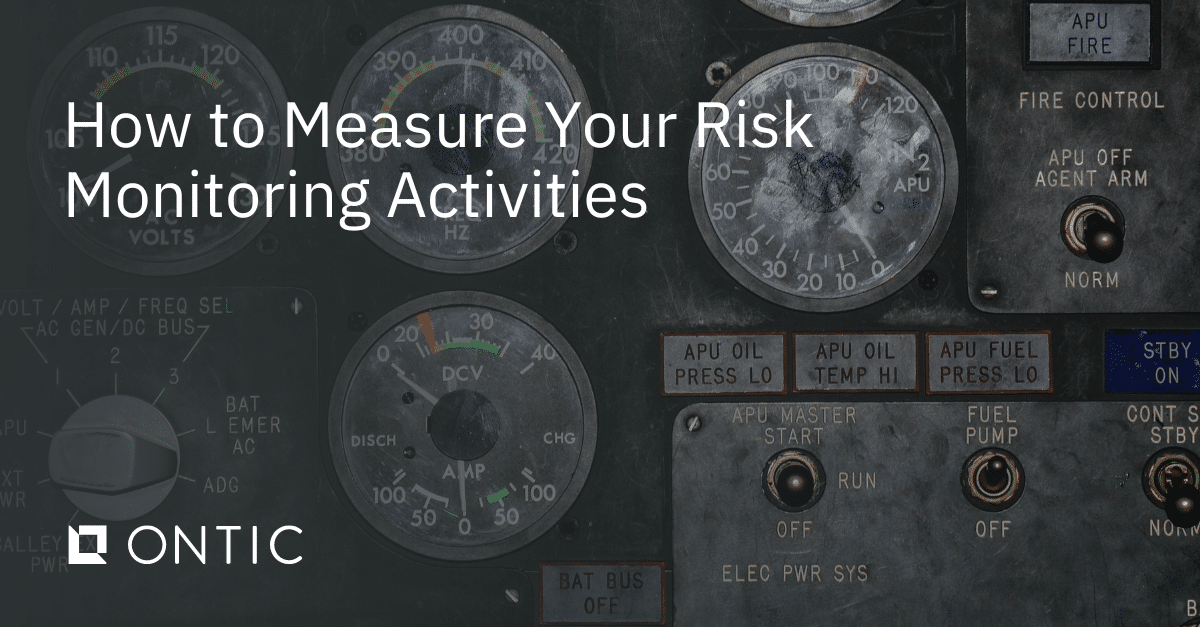 How to Measure Your Risk Monitoring Activities - Ontic
