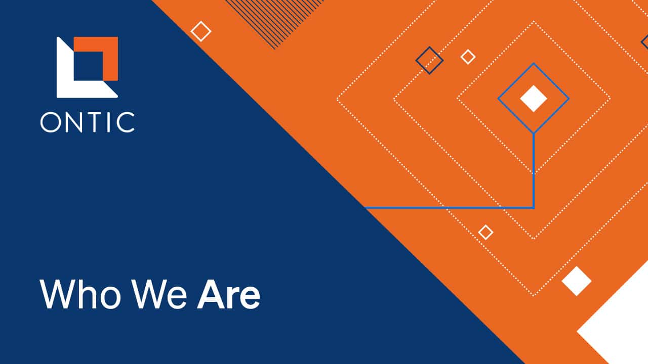 Who We Are - Ontic