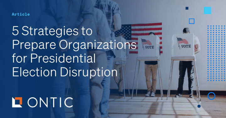 Prepare for election disruptions with five strategies to mitigate risks ...