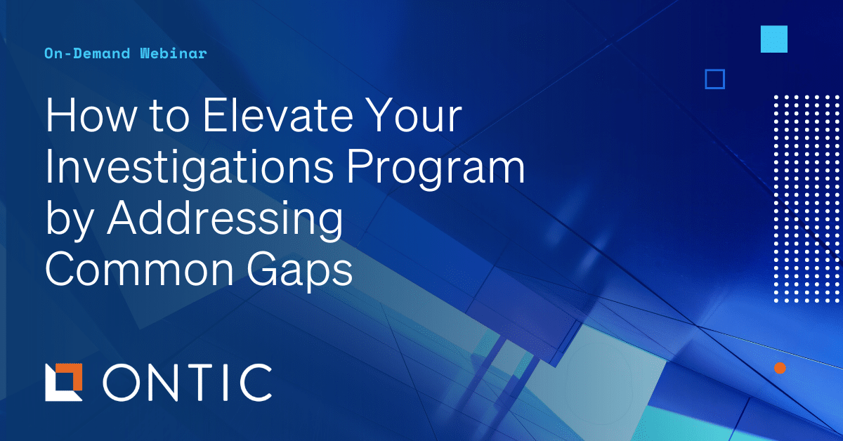 How to Elevate Your Investigations Program by Addressing Common Gaps ...