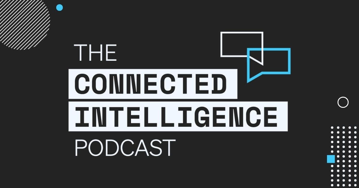 The Connected Intelligence Podcast - Ontic