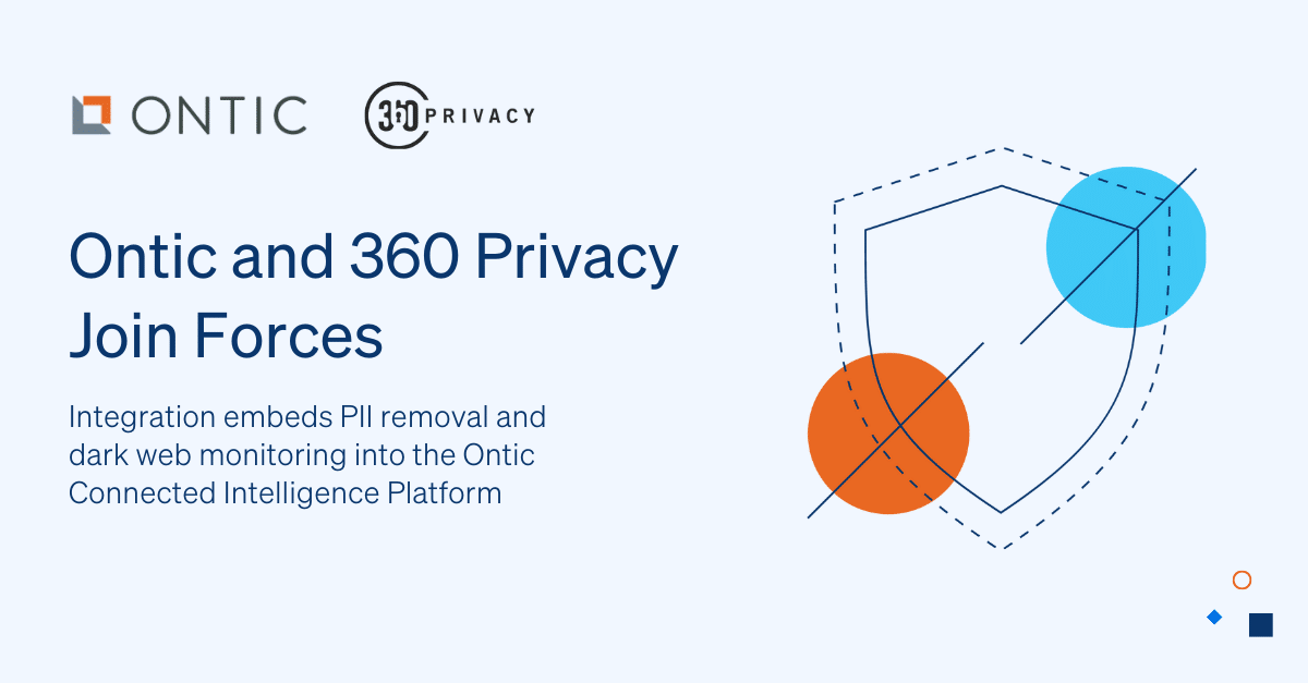 Ontic and 360 Privacy Join Forces to Expand Executive Protection with ...